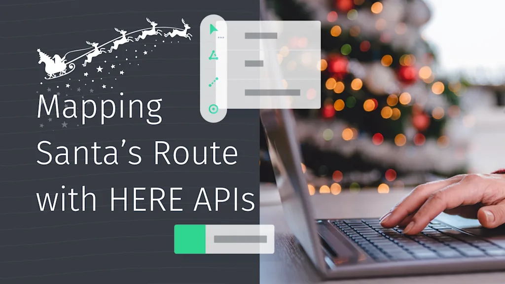 Mapping Santa’s Route with HERE APIs