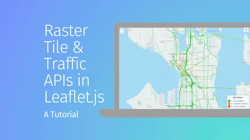 Integrating the HERE Raster Tile V3 & Traffic APIs with Leaflet.js