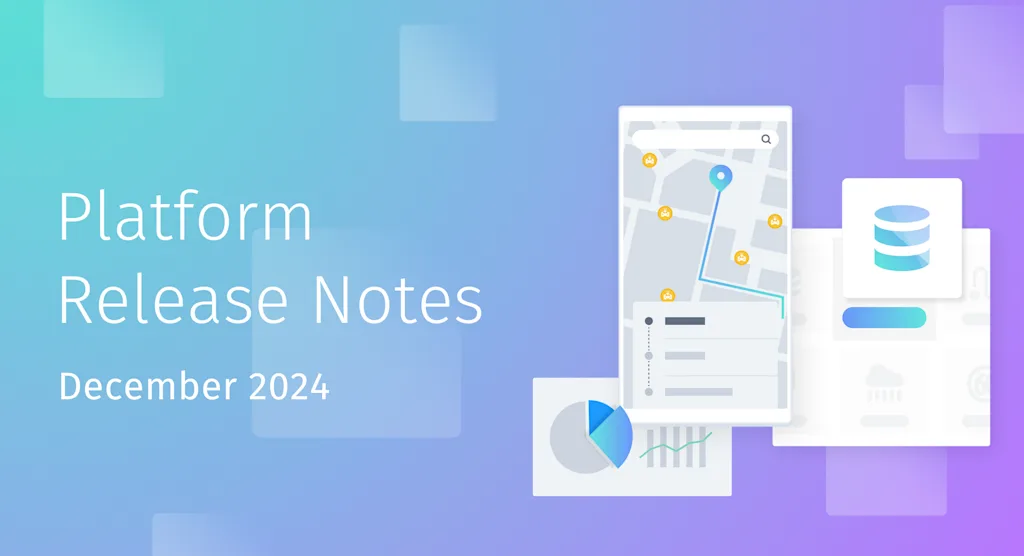December 2024 Platform Release Notes