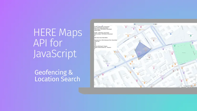 Interactive Geofencing and Location Search with HERE Maps API for ... Interactive Geofencing and Location Search with HERE Maps API for ...