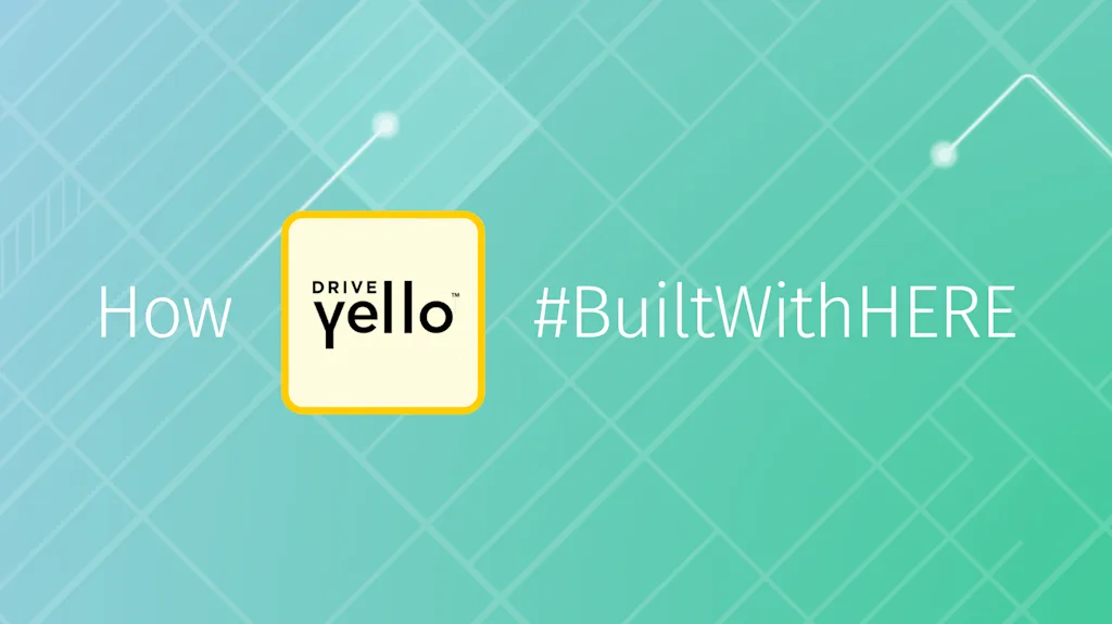 How Drive Yello built a last-mile delivery solution with HERE